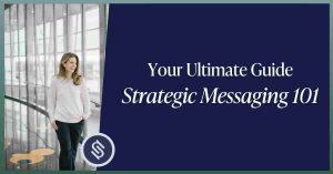 Strategic Messaging 101 - Design, Examples, Types, and More - Nora Sudduth